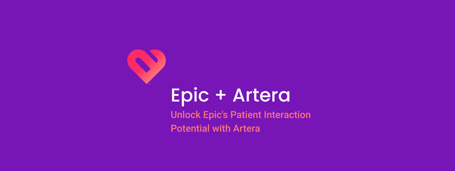 Unlock Epic’s Patient Interaction Potential - Artera