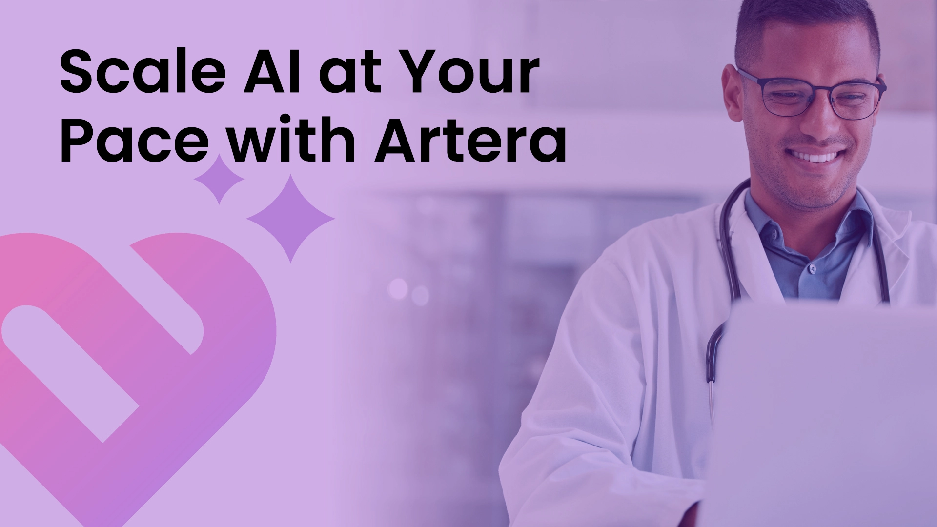 Scale AI at Your Pace with Artera - Artera